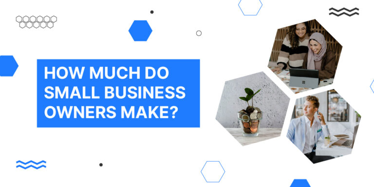 How Much Do Small Business Owners Make?